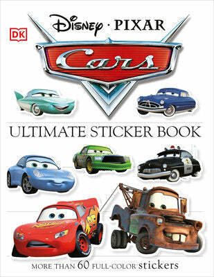 Ultimate Sticker Book: Disney Pixar Cars: More Than 60 Reusable Full-C ...